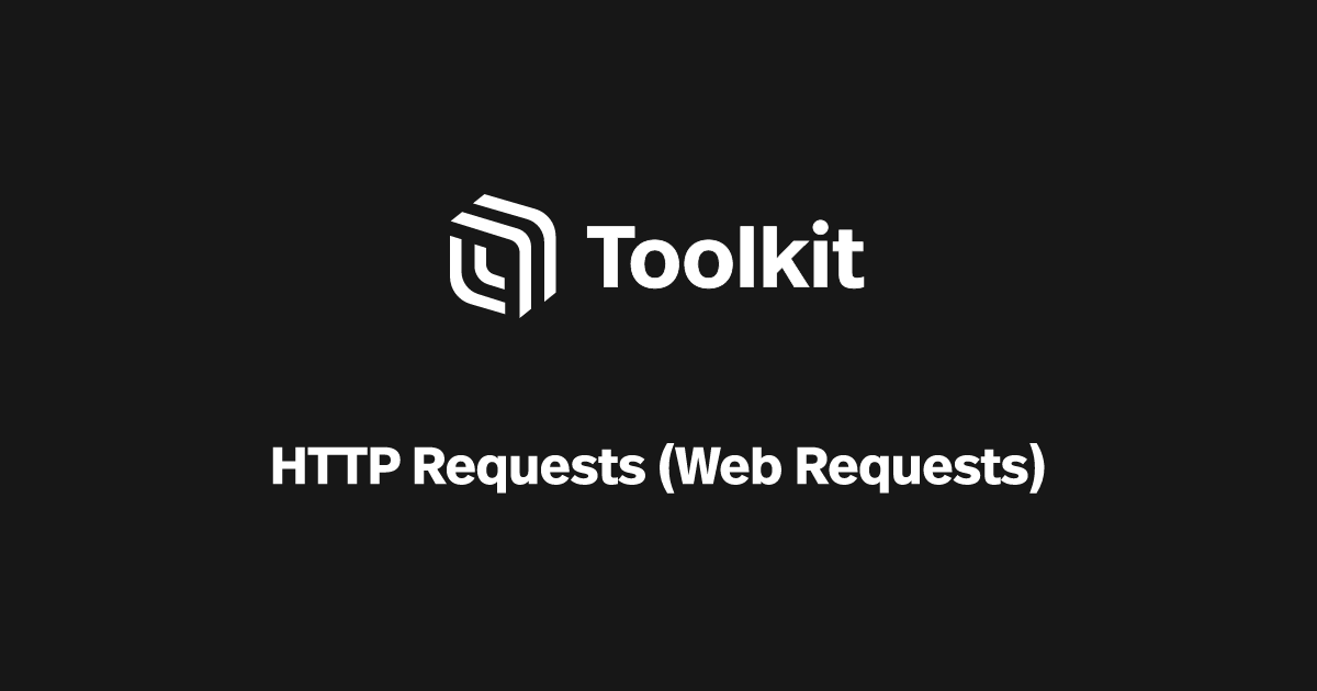 HTTP Requests (Web Requests) | Spatial Creator Toolkit