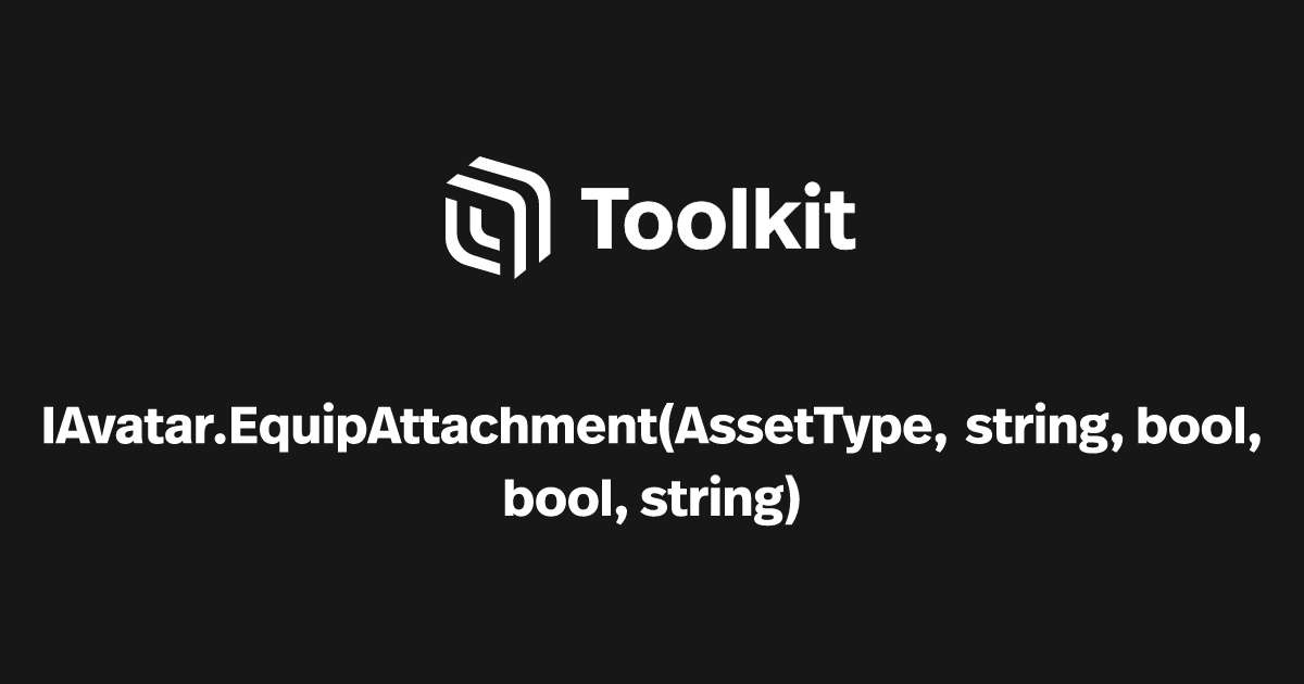 IAvatar.EquipAttachment | Spatial Creator Toolkit