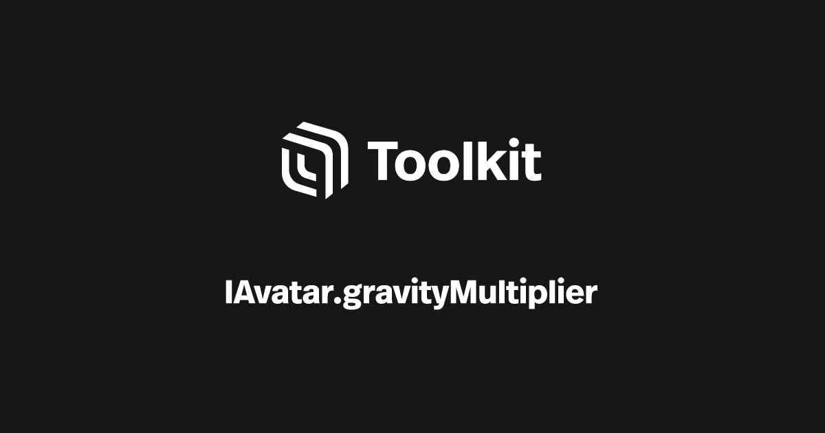 IAvatar.gravityMultiplier | Spatial Creator Toolkit
