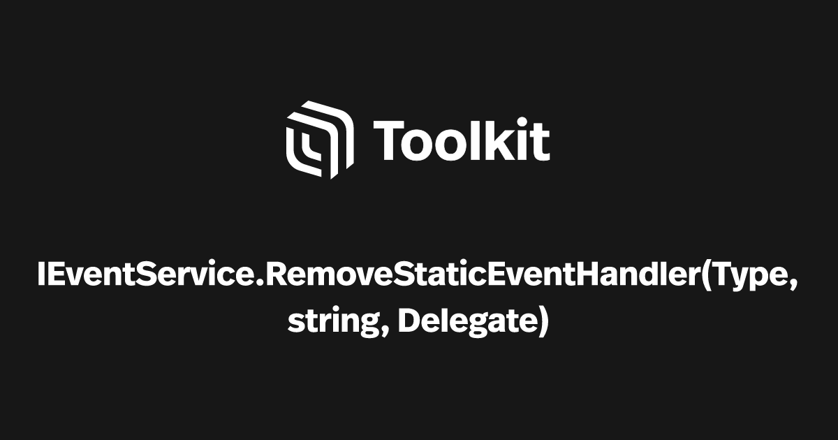 IEventService.RemoveStaticEventHandler | Spatial Creator Toolkit