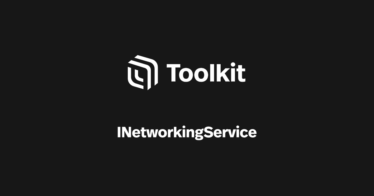 INetworkingService | Spatial Creator Toolkit