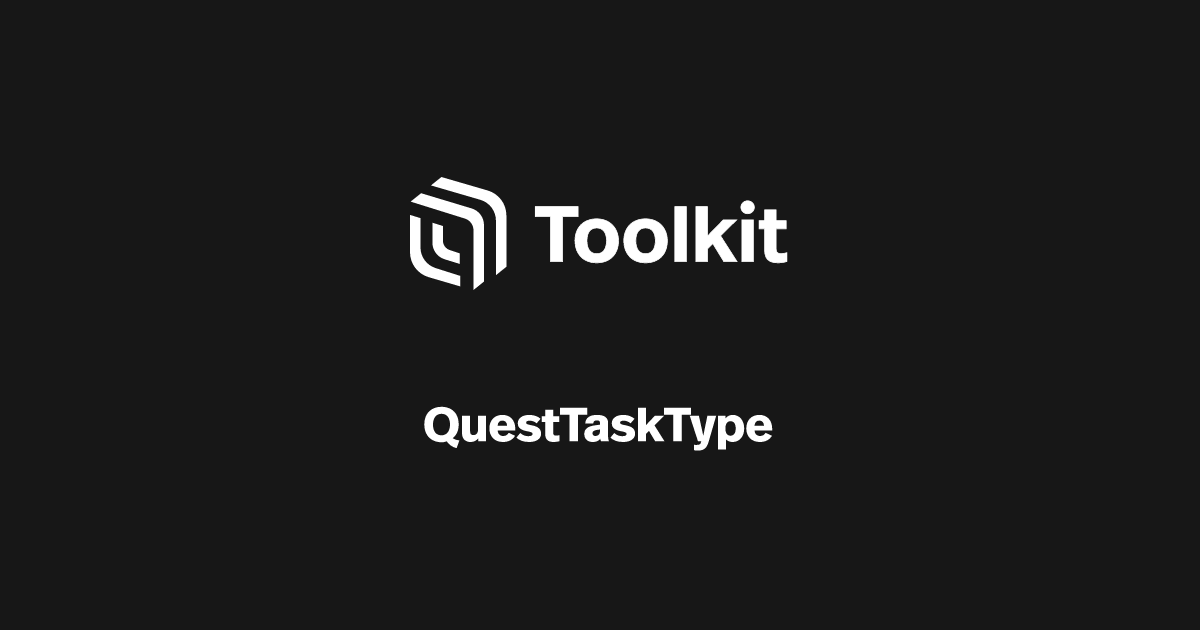 QuestTaskType | Spatial Creator Toolkit