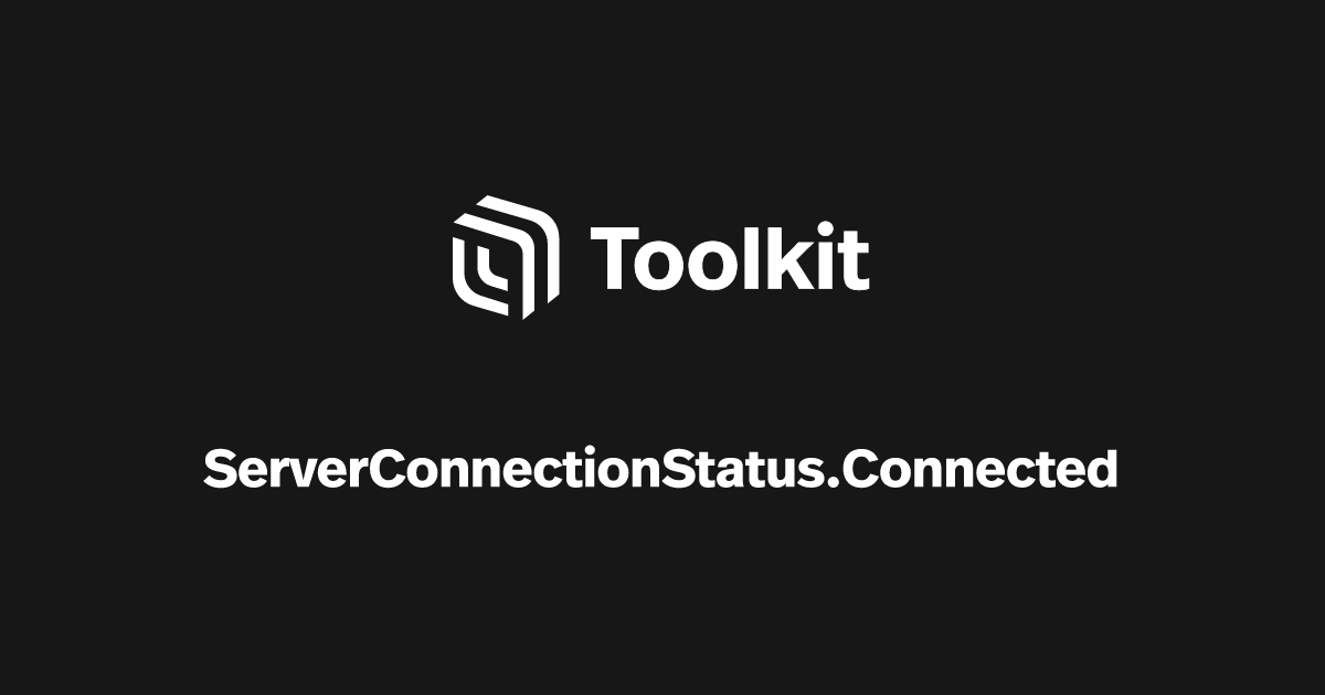 ServerConnectionStatus.Connected | Spatial Creator Toolkit