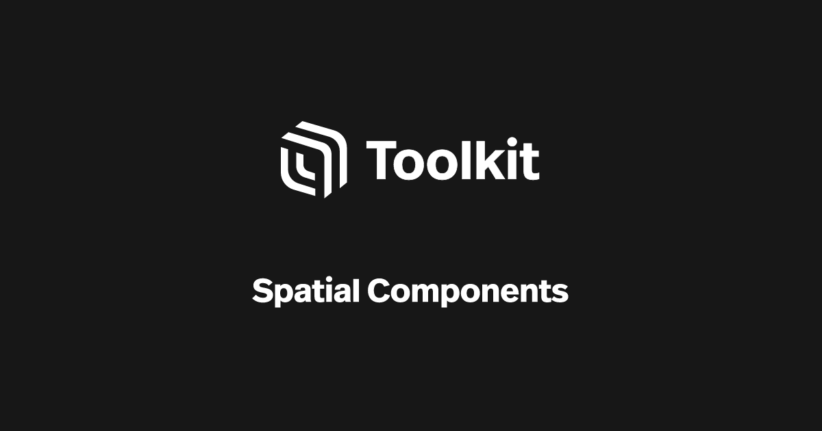 Spatial Components | Spatial Creator Toolkit