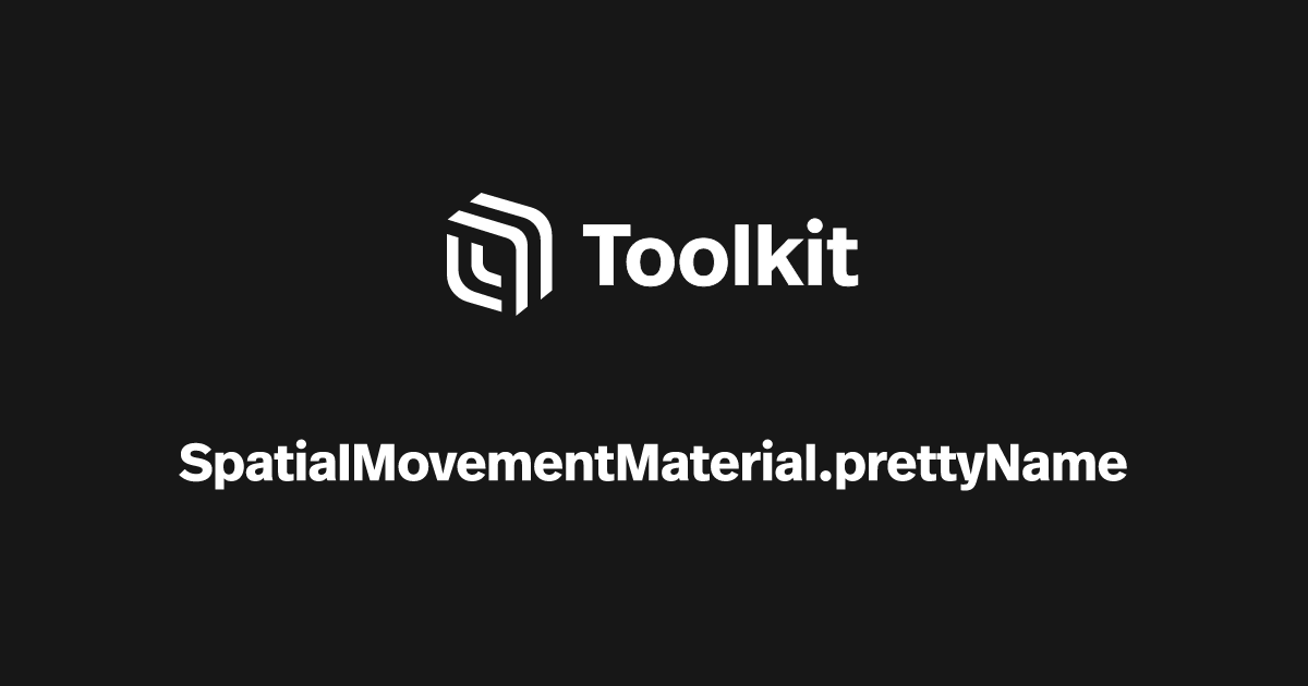 SpatialMovementMaterial.prettyName | Spatial Creator Toolkit