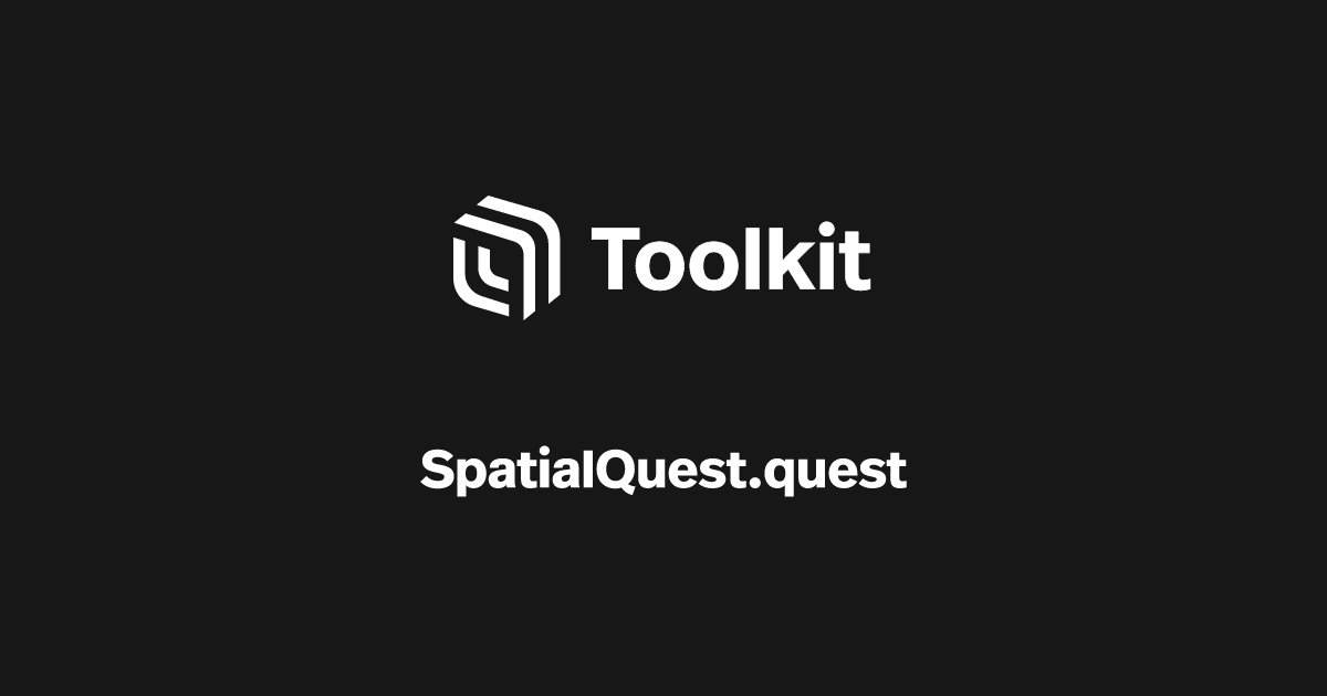 SpatialQuest.quest | Spatial Creator Toolkit